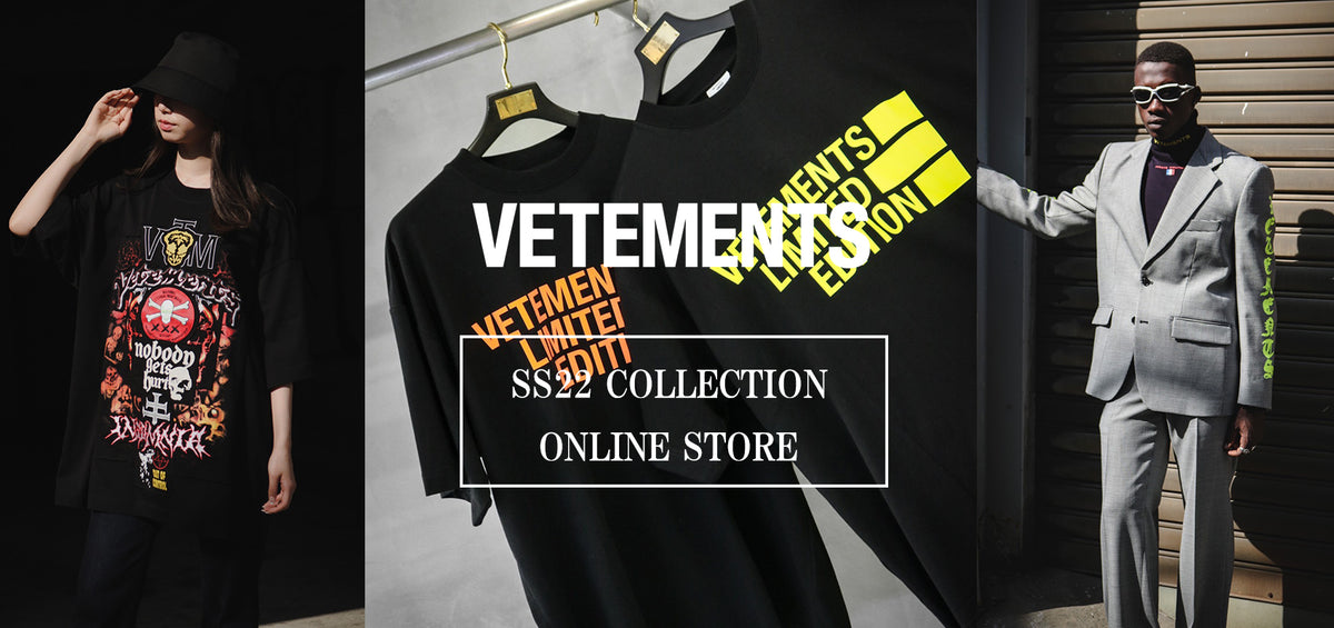 VETEMENTS SS22 COLLECTION 発売 – THE GALLERY BOX